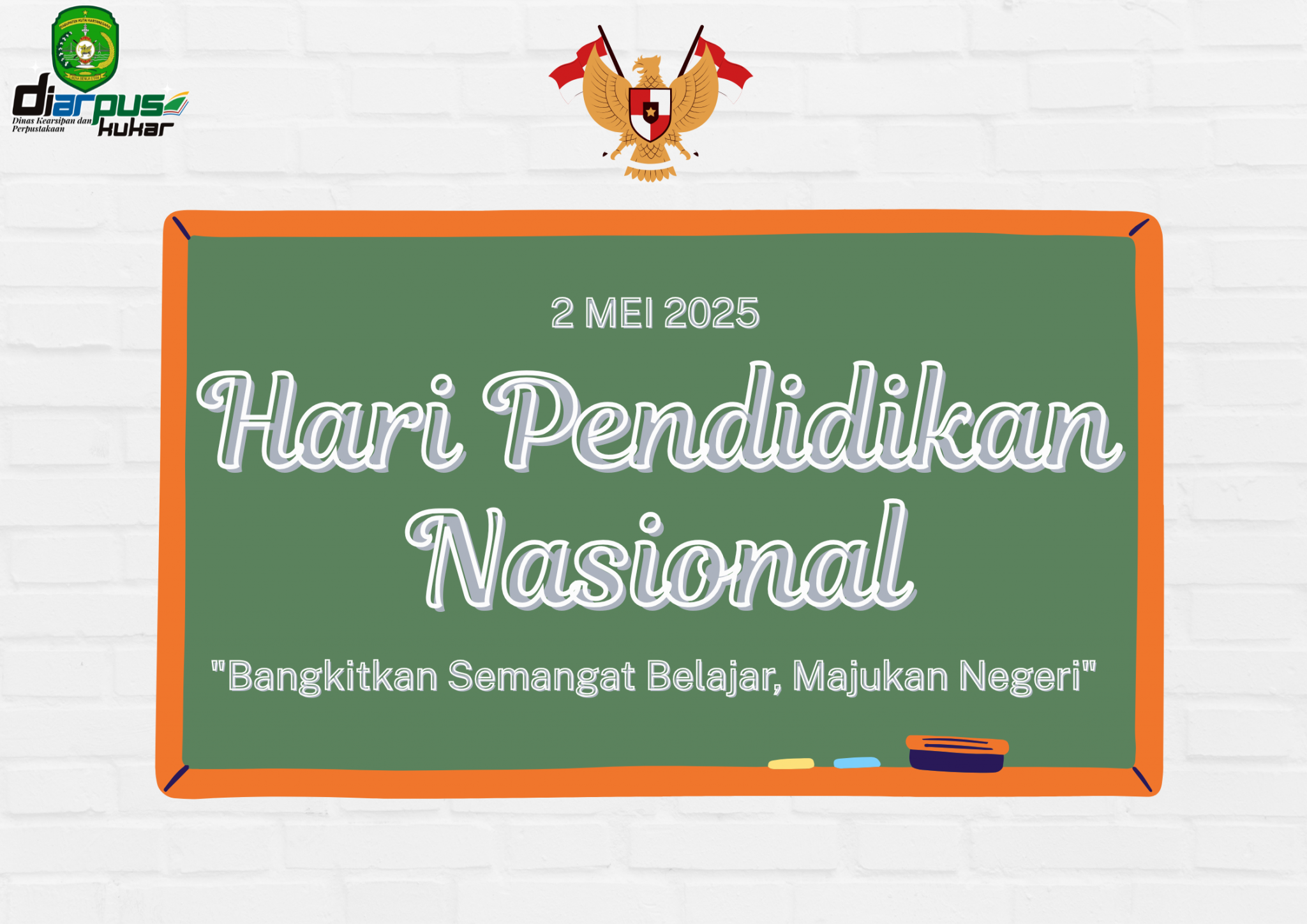 HARI PENDIDIKAN NASIONAL: 2 MEI 1889 – 2 MEI 2025 – DINAS KEARSIPAN DAN ...