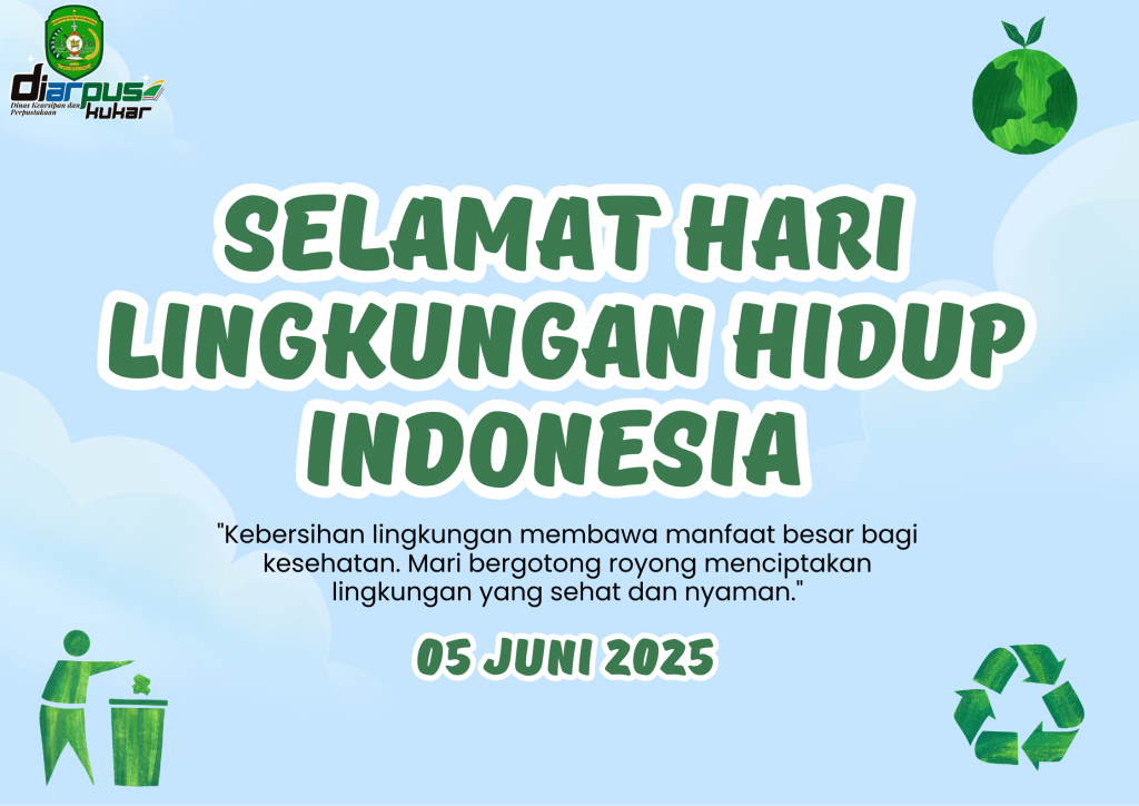 HARI LINGKUNGAN HIDUP SEDUNIA 05 JUNI 1974 – 05 JUNI 2025 – DINAS KEARSIPAN DAN PERPUSTAKAAN ...